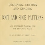 Designing, Cutting, and Grading Shoe and Boot Patterns – Sorrell ...